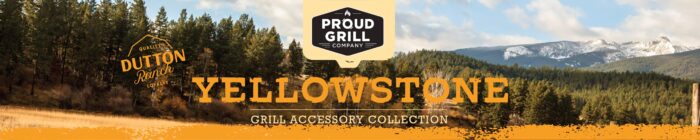 Yellowstone Grill Accessory Collection - Proud Grill Company